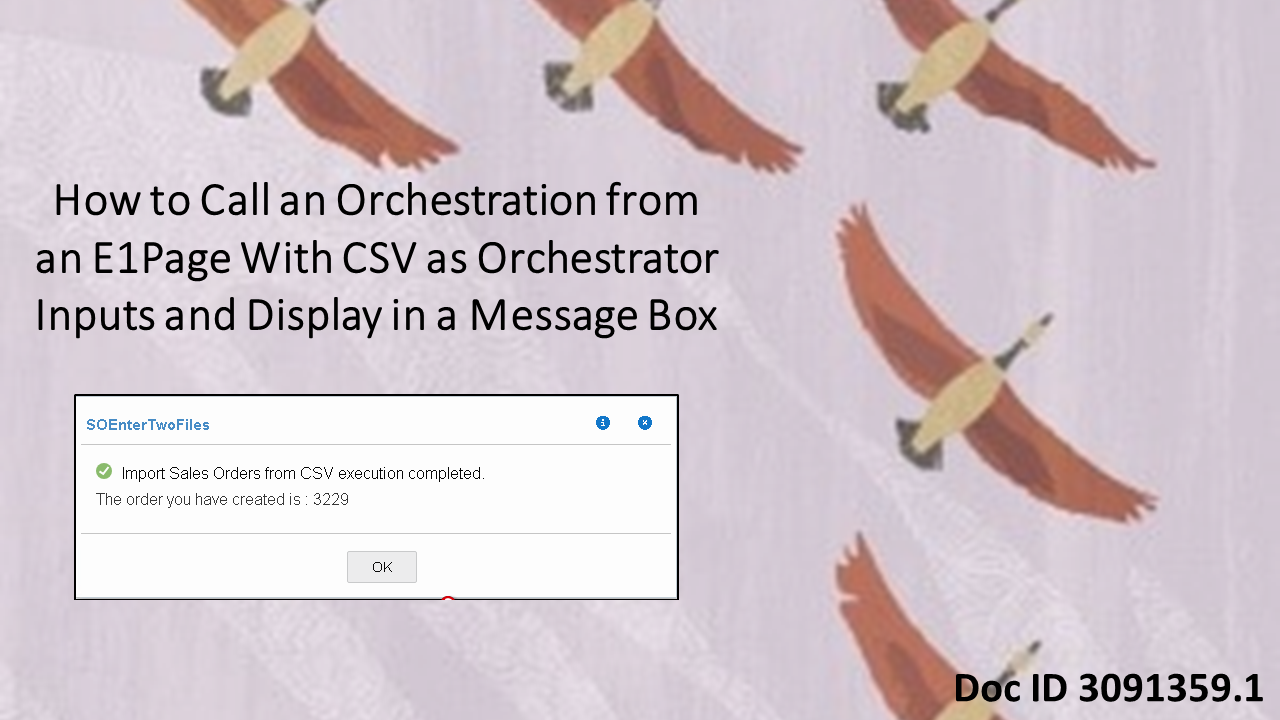 How to Call an Orchestration from an E1Page With CSV and Display it in a Message Box — oracle-mosc