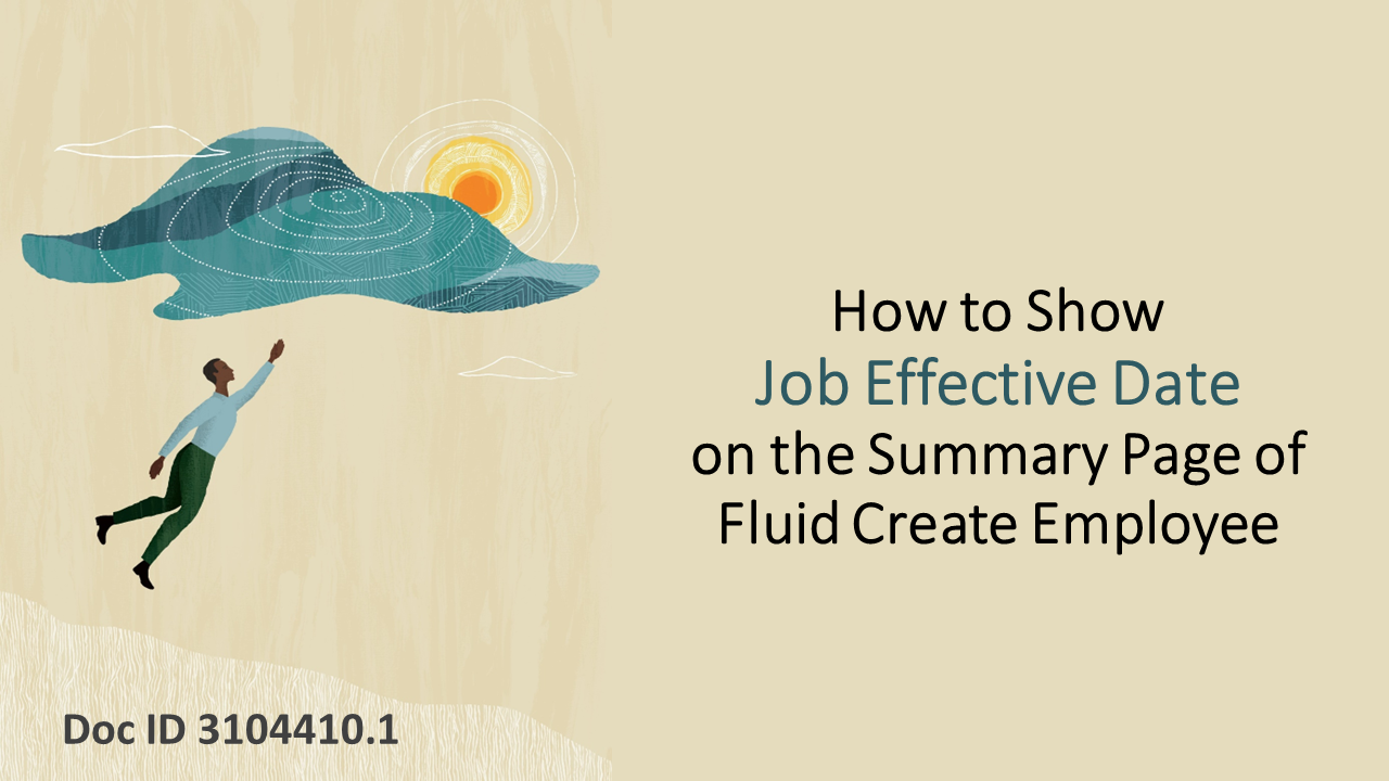 How To Get The Job Effective Date on the Summary Page of Fluid Create ...