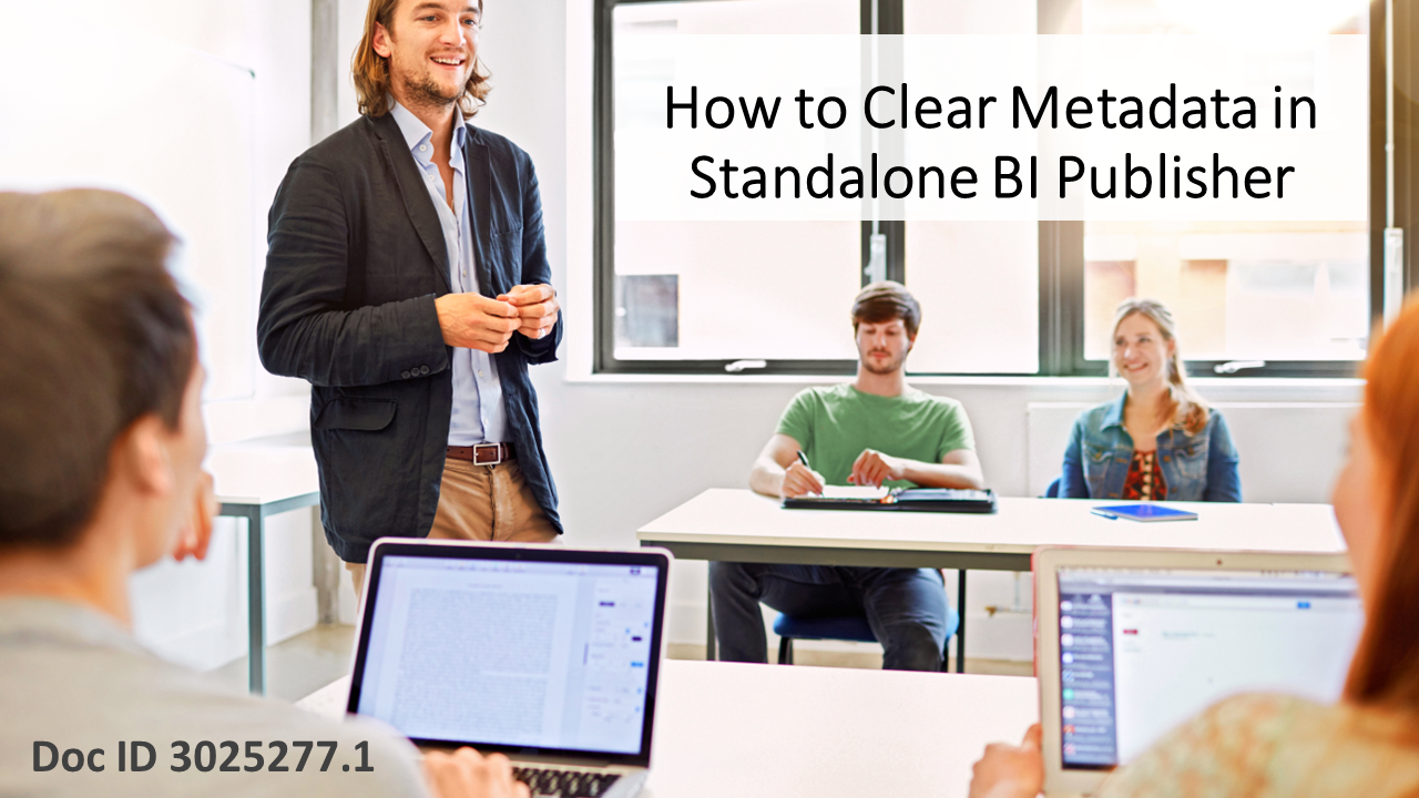 How to Clear Metadata in BI Publisher Standalone — oracle-mosc