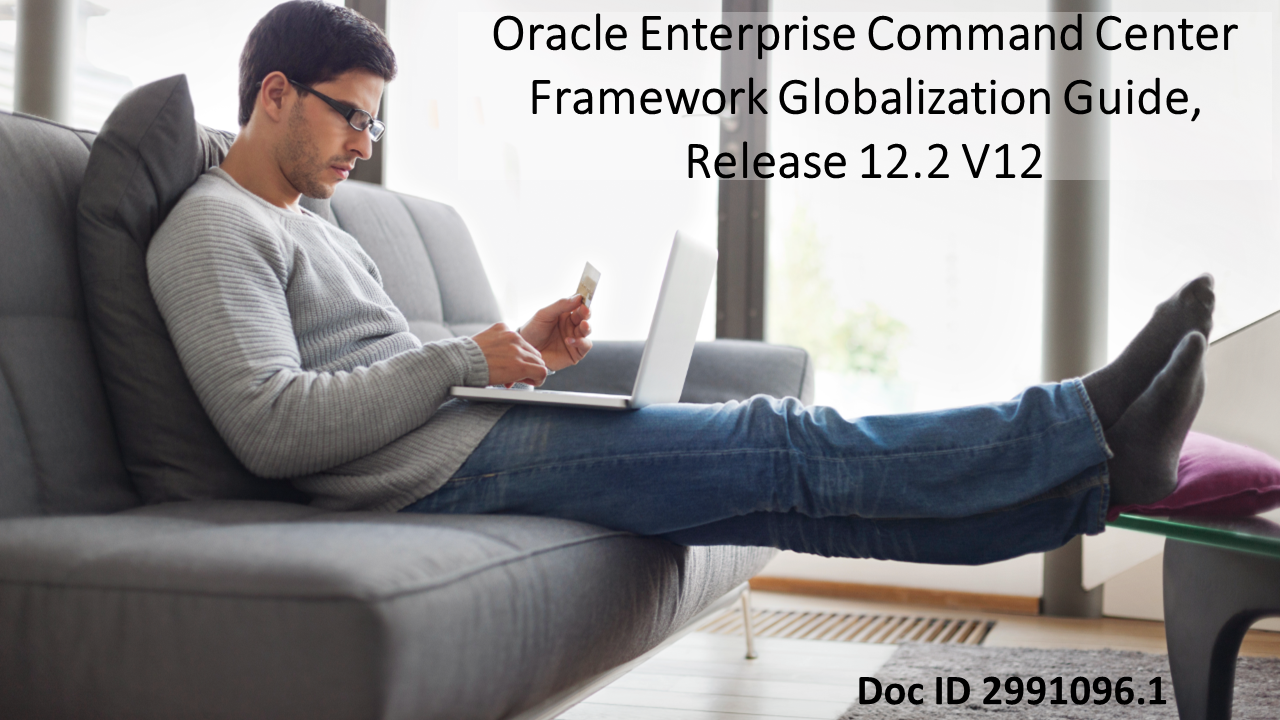 Oracle Enterprise Command Center Framework Globalization Guide Release 12.2 V12 Available ...