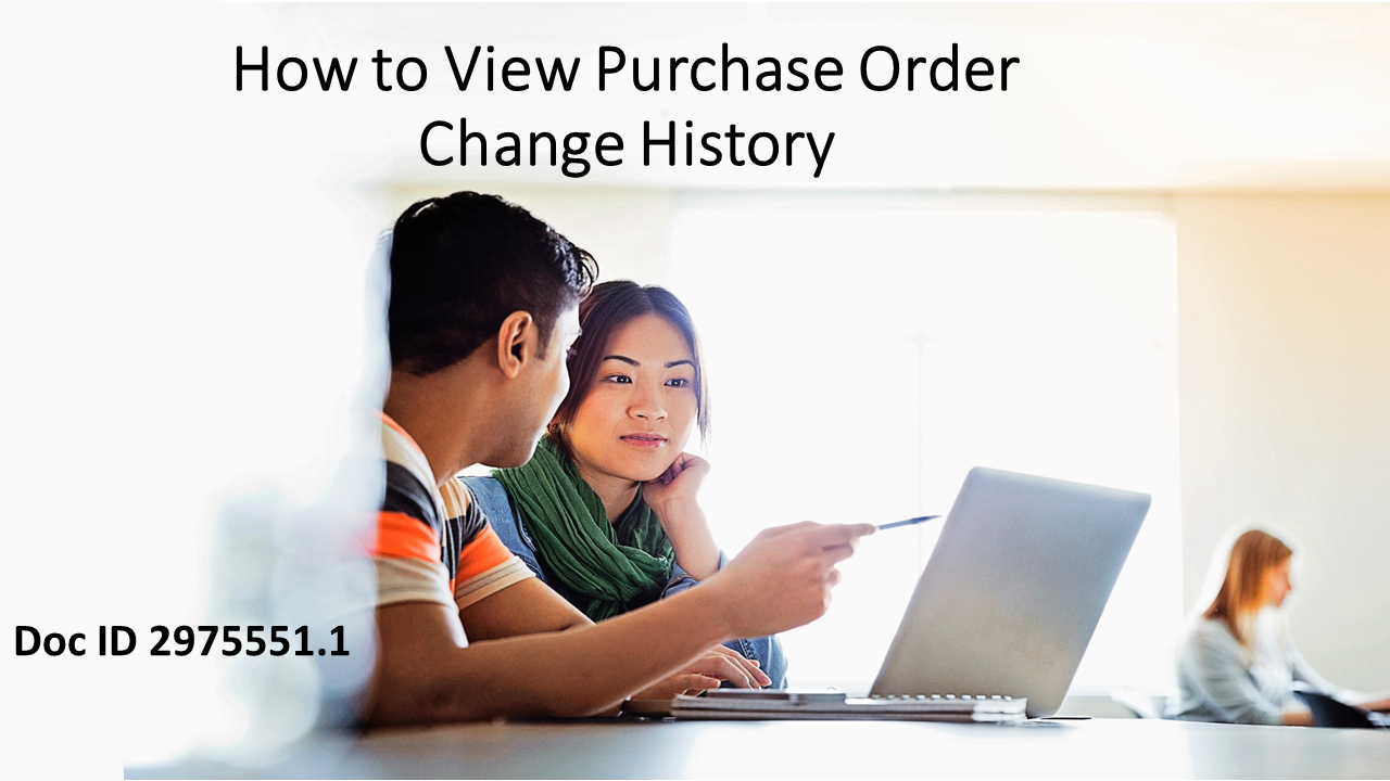 New How To Document to View Purchase Order History — oracle-mosc