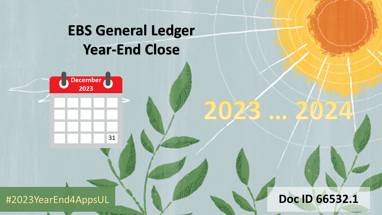 Are you prepared for your 2023 E-Business Suite (EBS) General Ledger Year End Closing? — oracle-mosc
