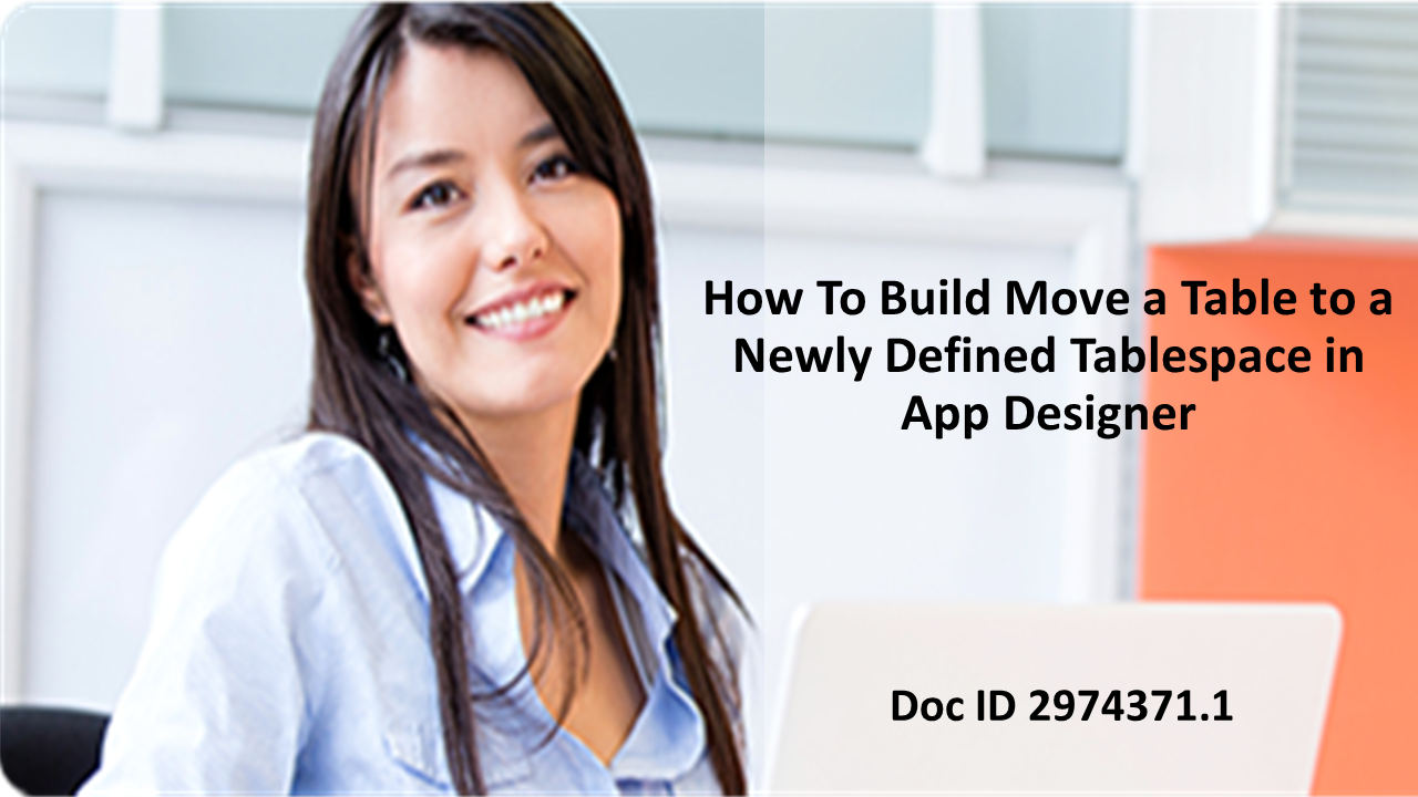 New How To Document to Move Tables to a Newly Defined Tablespace in App ...