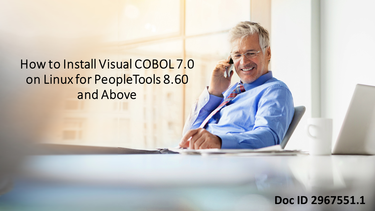 How To Document to Install Visual COBOL 7.0 on Linux for PeopleTools 8. ...