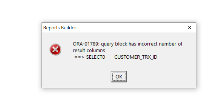 Oracle RDF report error ORA-01789 query block has incorrect number of result columns — oracle-mosc