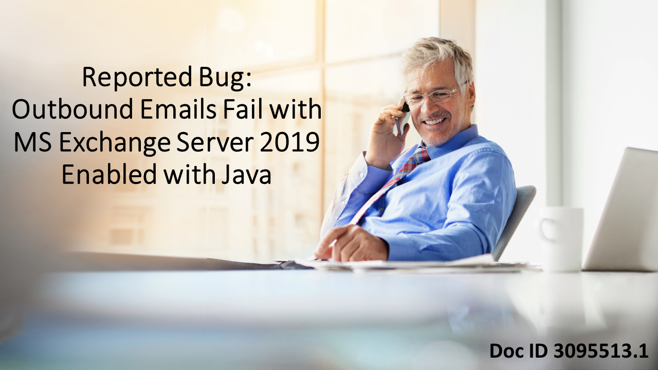 Reported Bug: Outbound Emails via MS Exchange Server 2019 With Java Enabled Fail — oracle-mosc