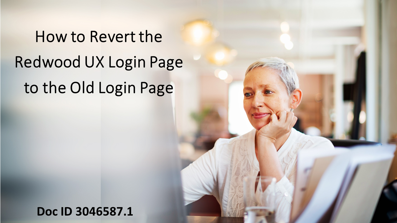 How To Revert to Old Login Page From Redwood UX Login Page — oracle-mosc