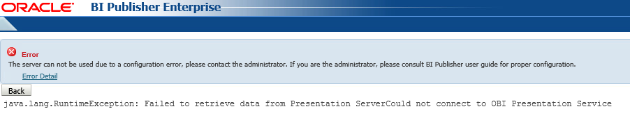 Bi Publisher Failed To Retrieve Data From Presentation Servercould Not Connect To Obi