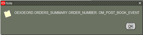 Need To Display A Popup Message In The Oracle Order Management Form Oexoeord Upon Booking