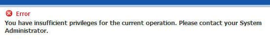 You have insufficient privileges for the current operation. Please ...