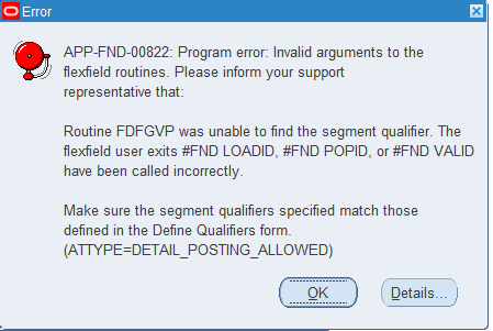 APP-00804: Program error: Invalid arguments to the flexfield routine. Please inform your support ...