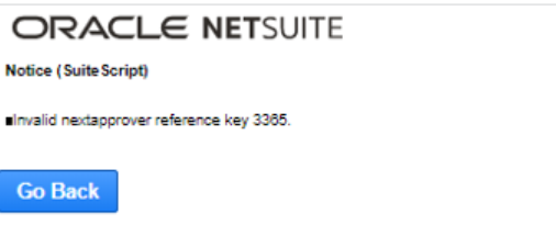 Invalid nextapproval reference key 3365 — NetSuite Community