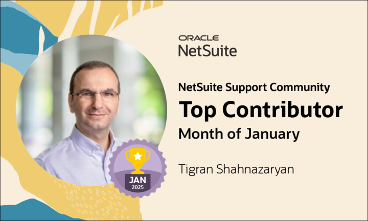 TOP CONTRIBUTOR FOR JANUARY 2025! — NetSuite Community