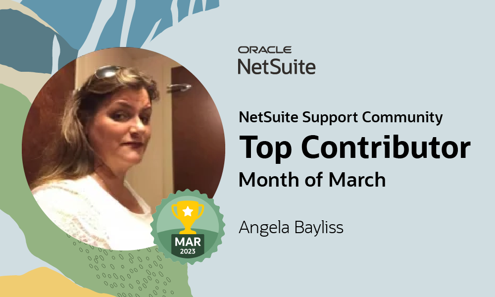 TOP CONTRIBUTOR FOR MARCH 2024! — NetSuite Community