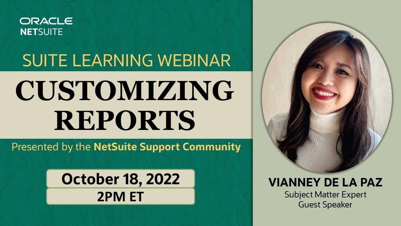 REGISTER NOW! Suite Learning Webinar | Customizing NetSuite Reports ...