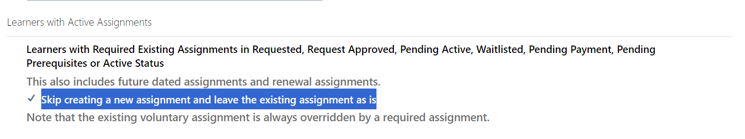 How can we uncheck the "Skip creating a new assignment and leave the ...