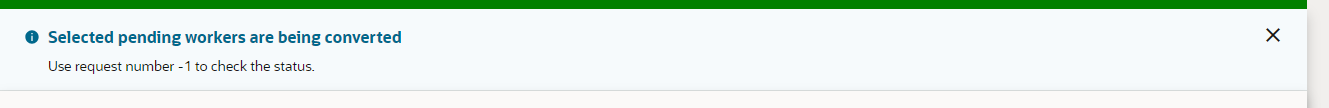 Quick Convert In Pending Worker Redwood Page — Cloud Customer Connect
