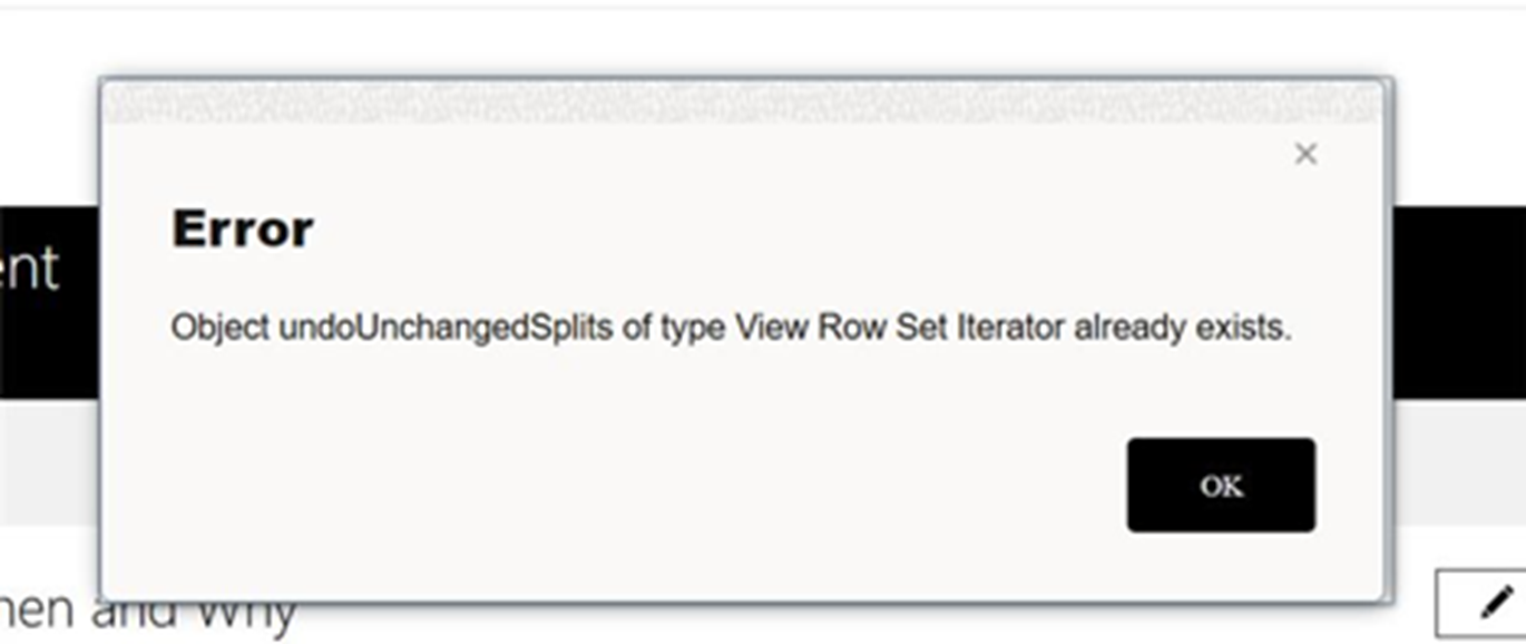 object undo unchanged splits of type view row set iterator already exists — Cloud Customer Connect