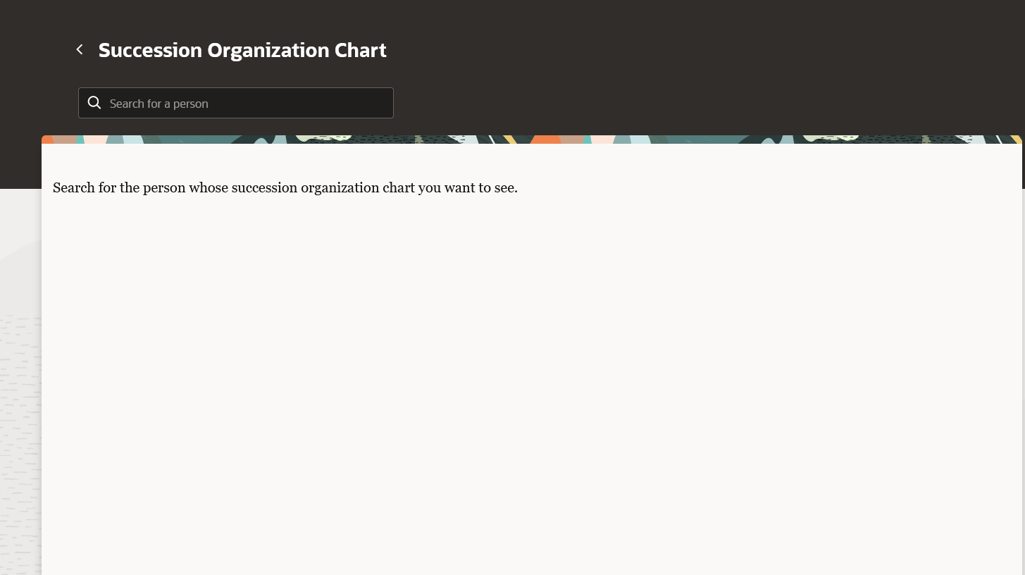 No values for Succession Organization Chart — Cloud Customer Connect