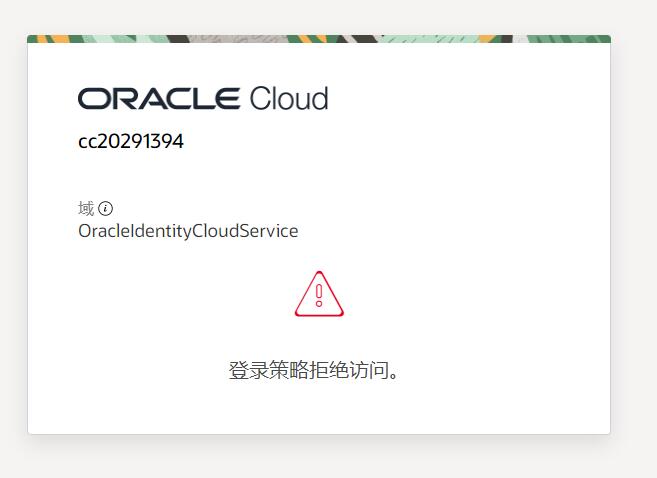 When Logging Into Oracle Cloud It Says Access Denied Login Policy And I Cannot Log In — Cloud