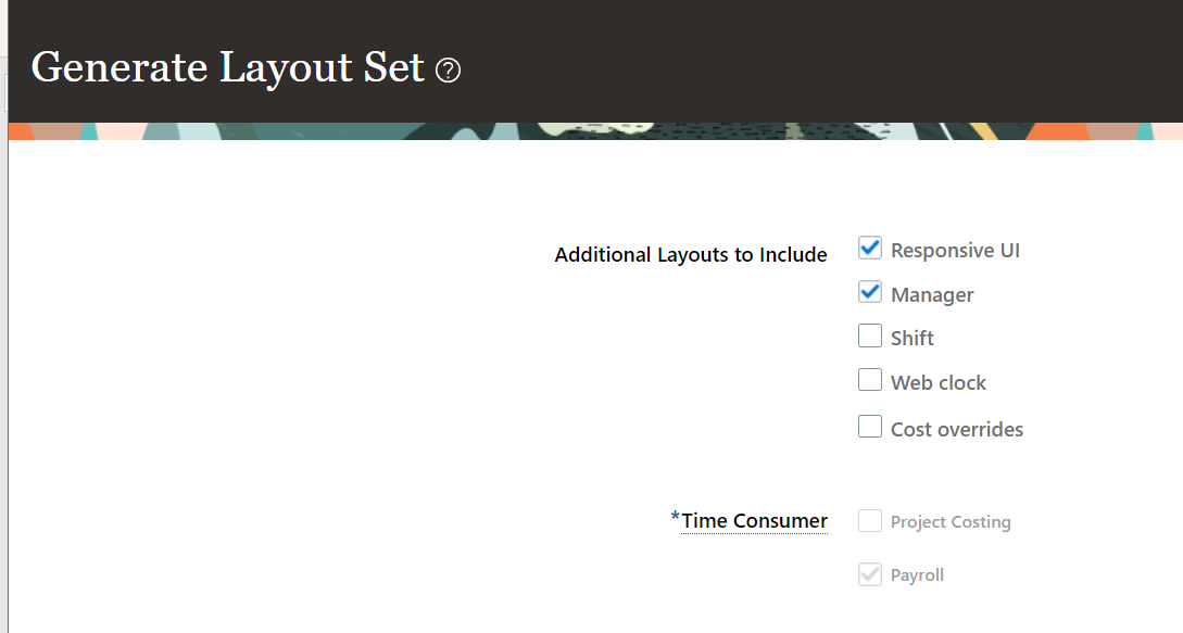 Is it Mandatory to enable unified layout set in Oracle fusion time and ...