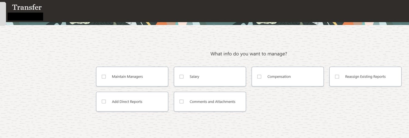How to enable "What info do you want to manage" page on Transfer, Change Assignment process ...