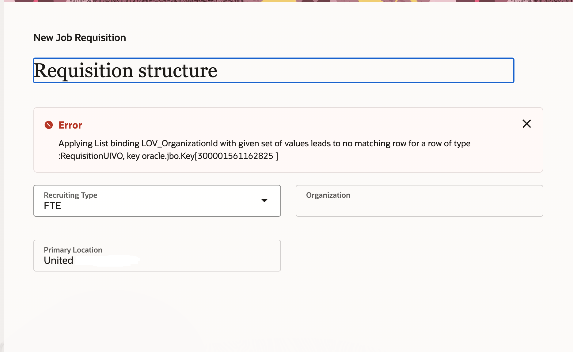create Job requisition error Applying List binding LOV_OrganizationId ...