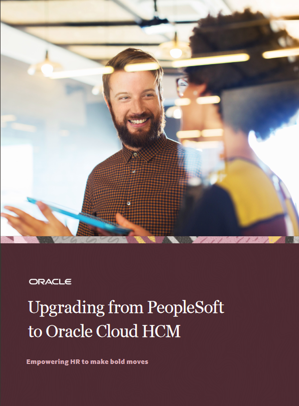 [Guide] Making the move from PeopleSoft to Oracle Cloud HCM: What will you get? — Cloud Customer ...